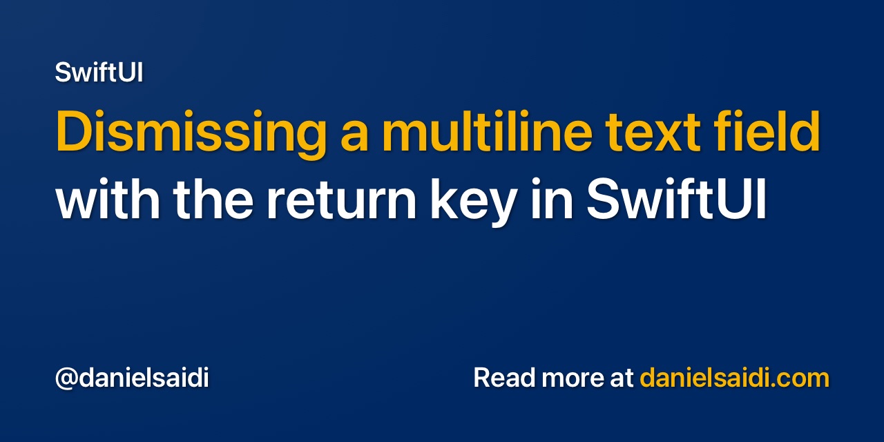 Dismissing A Multiline Text Field With The Return Key In Swiftui 9676