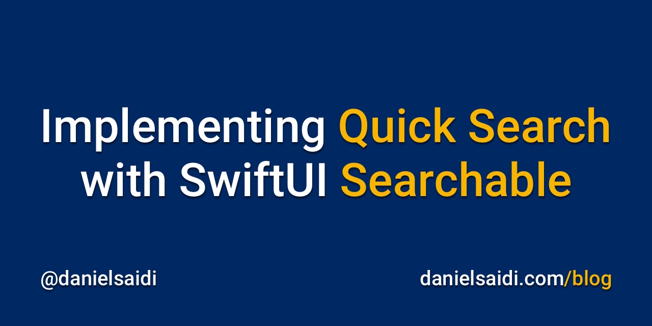 Implementing Quick Search with SwiftUI Searchable | Daniel Saidi