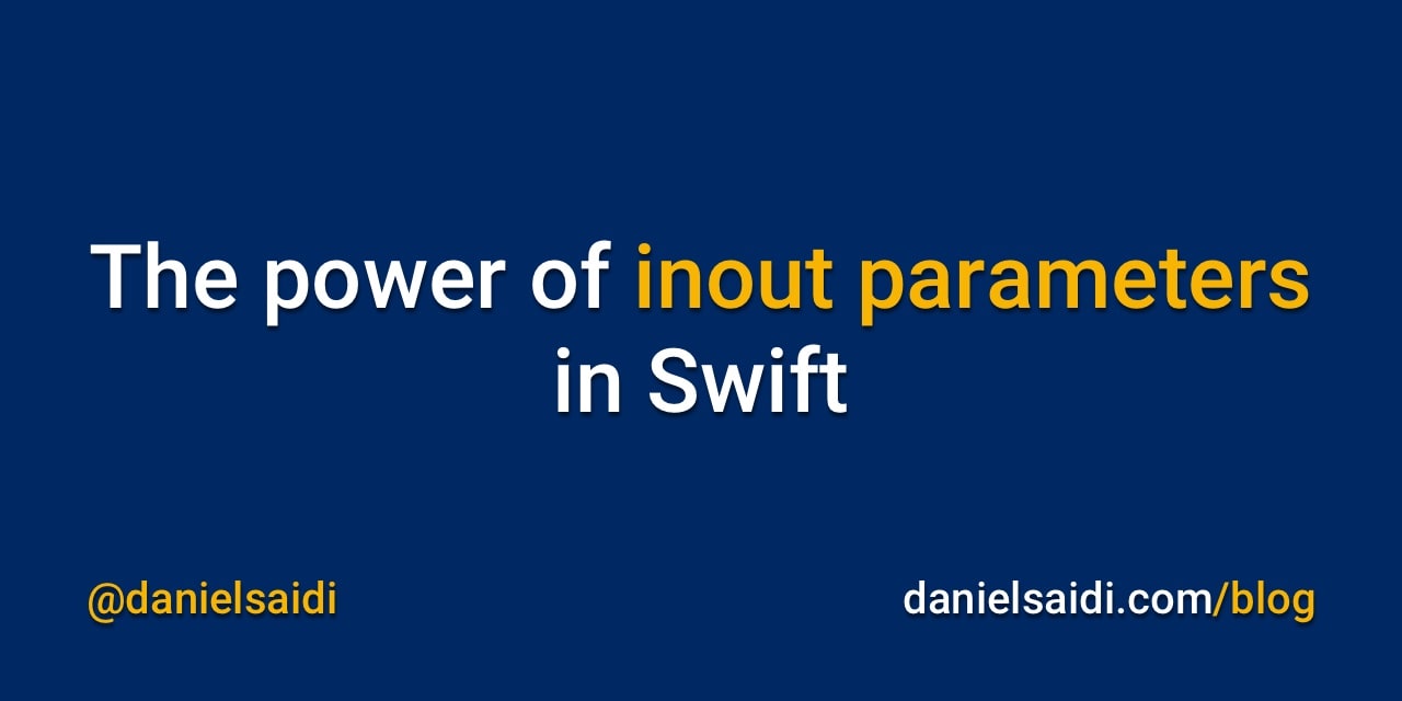 The power of inout parameters in Swift | Daniel Saidi The power of inout parameters in Swift | Daniel Saidi